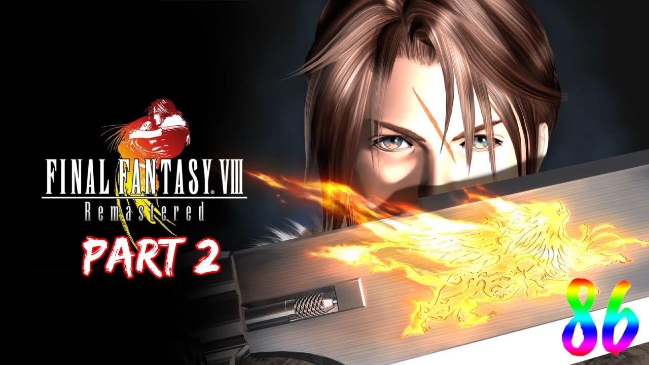 Final Fantasy Viii Remastered Part 2 Youtube