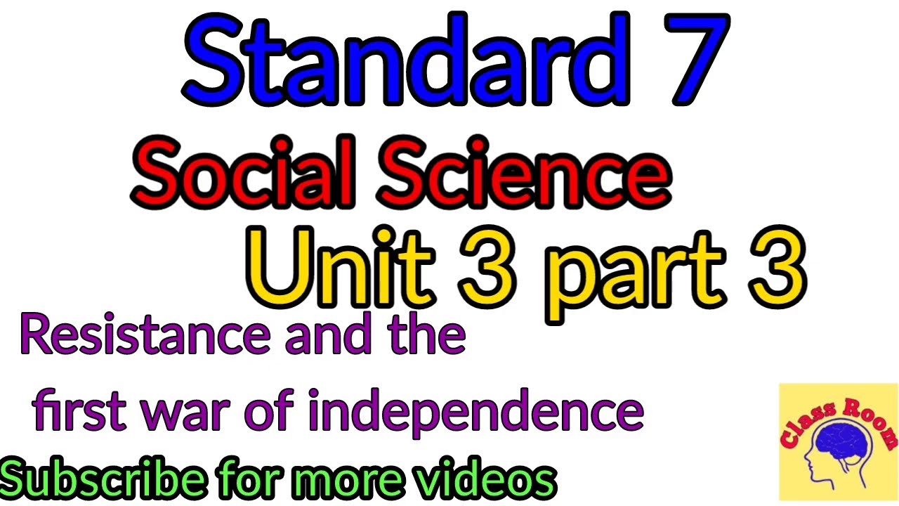 Standard 7social Science Unit 3 Part 3 Resistance And The First War Of
