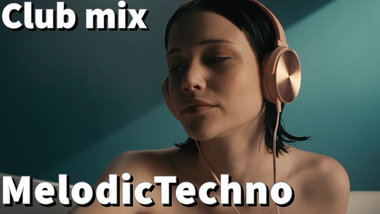 Melodic Techno Progressive House Club Mix Set 1 Youtube