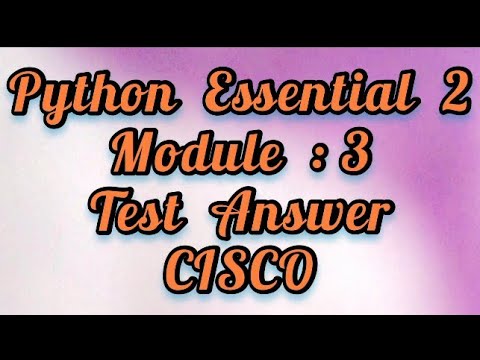 Python Essential 2 Module 3 Full Test Answer Cisco Youtube
