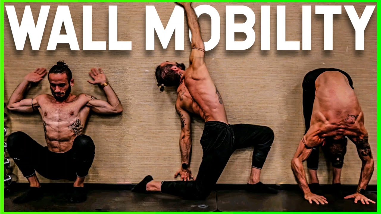 Wall Mobility Exercises For Ultimate Full Body Flexibility Youtube
