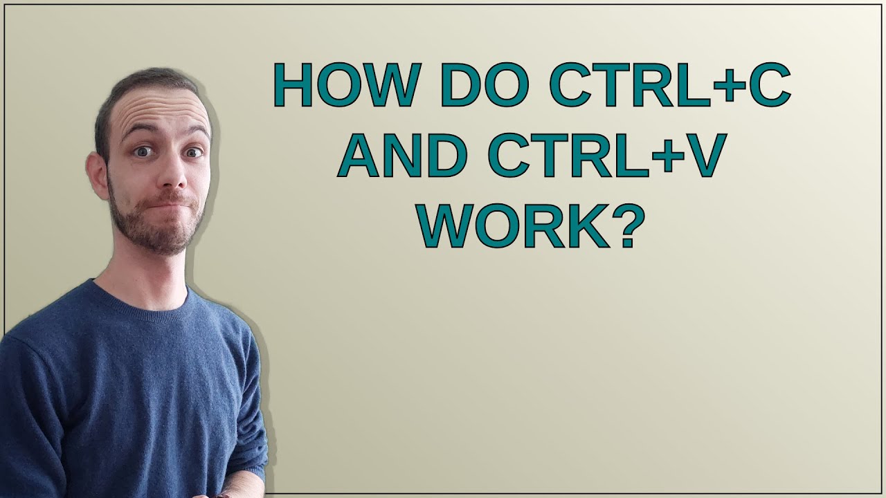 How Do Ctrl C And Ctrl V Work Youtube