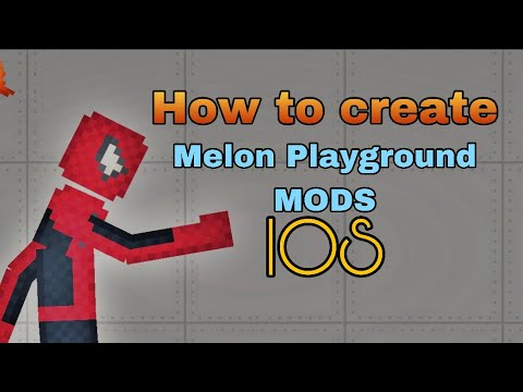 How To Make Your Own Mod Tutorial Melon Playground Melonplaygroud