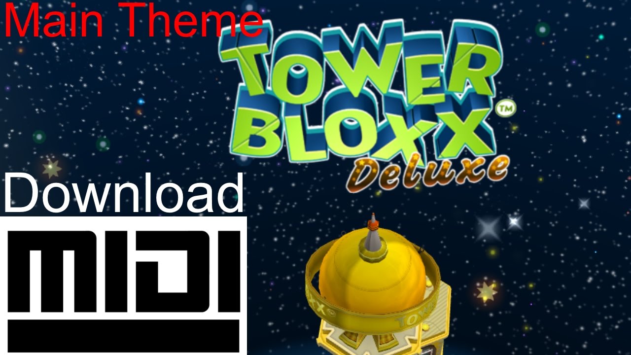 Tower Bloxx Deluxe Main Theme Midi Download Youtube