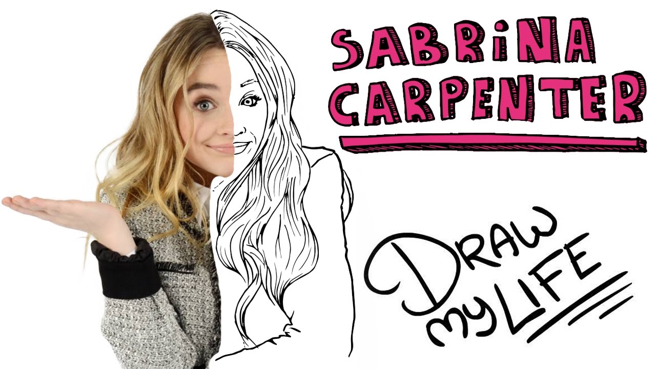 Sabrina Carpenter Draw My Life Youtube