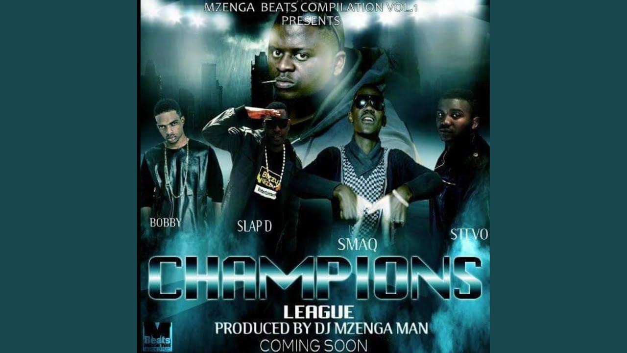 Champions League Feat Stevo Bobby East Smaq Slapdee Youtube