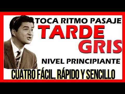 Tarde Gris Néstor Zavarce Letra Y Acordes Principiantes Cuatro Fácil