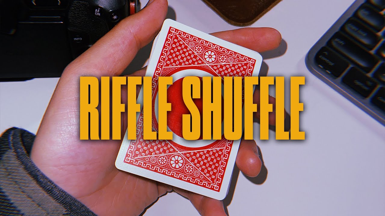 How To Riffle Shuffle Youtube