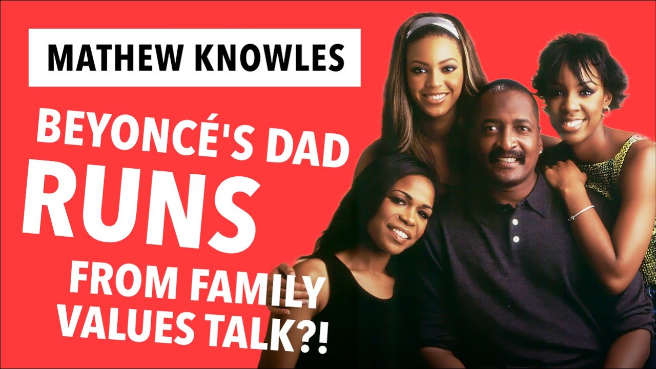 Beyoncг S Father Mathew Knowles Runs From Family Values Talk рџ