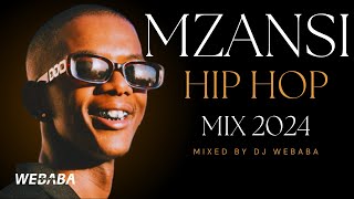 Mzansi Hip Hop Mix 2024 18 Mar Dj Webaba Dj Webaba Mp3 Music & Mp4 ...