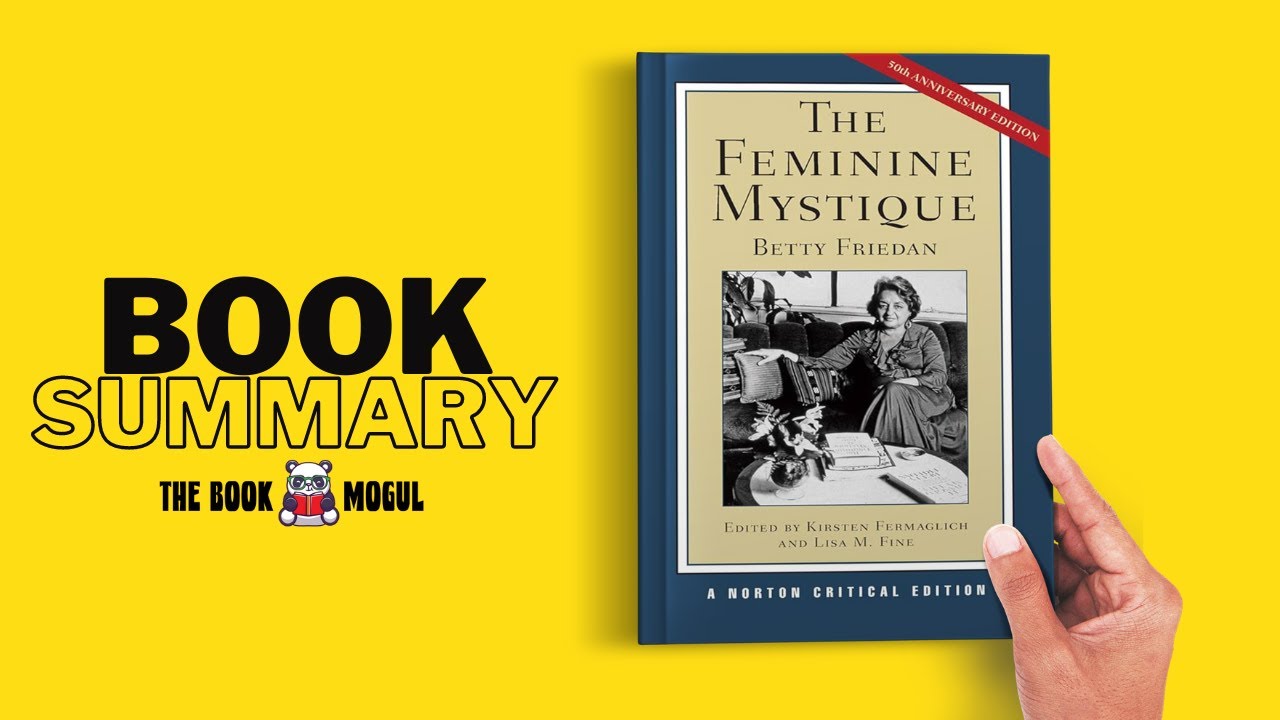 The Feminine Mystique By Betty Friedan Book Summary Youtube