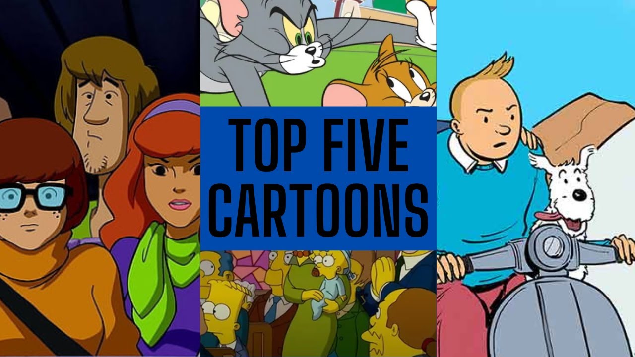 Top Five Cartoons Youtube
