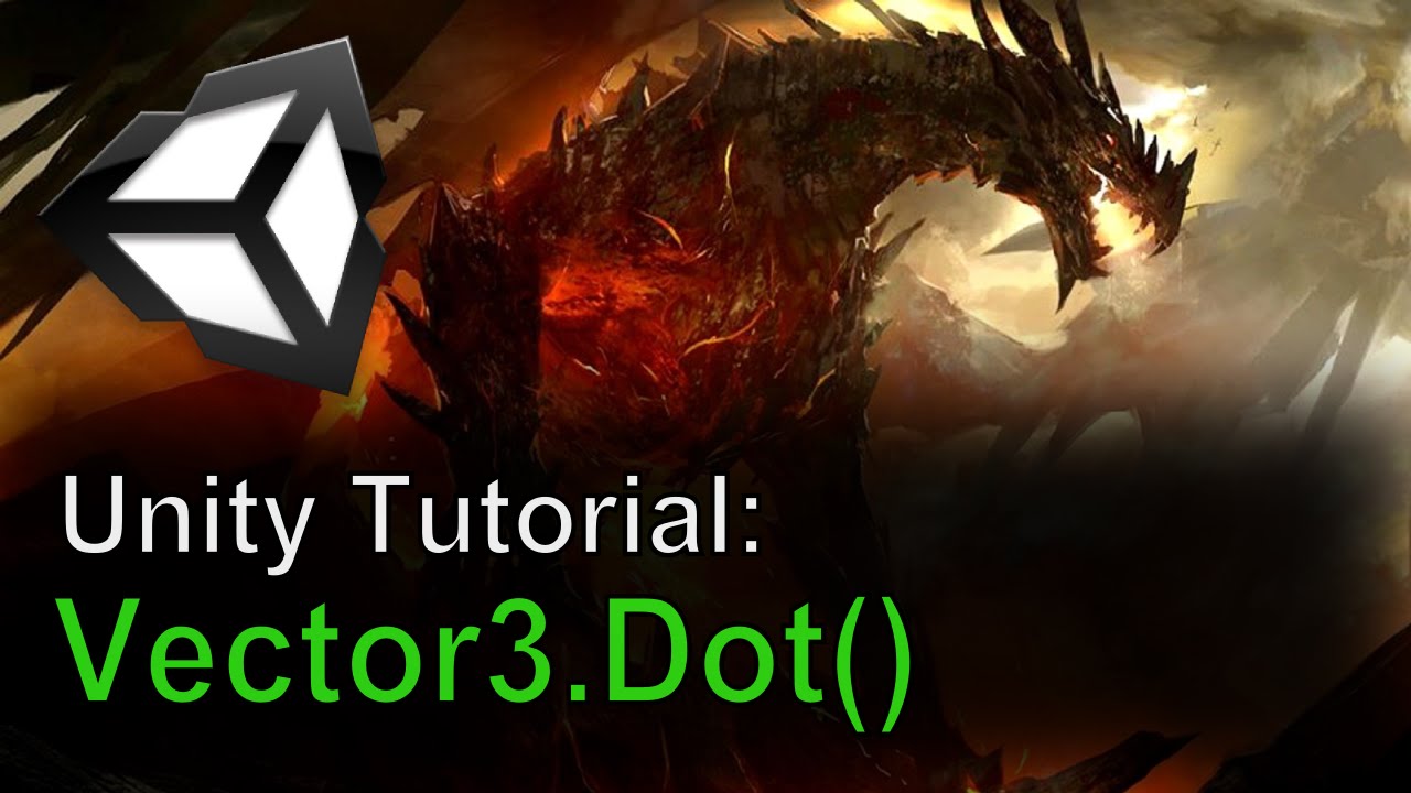 Unity Tutorial Vector3 Dot Youtube