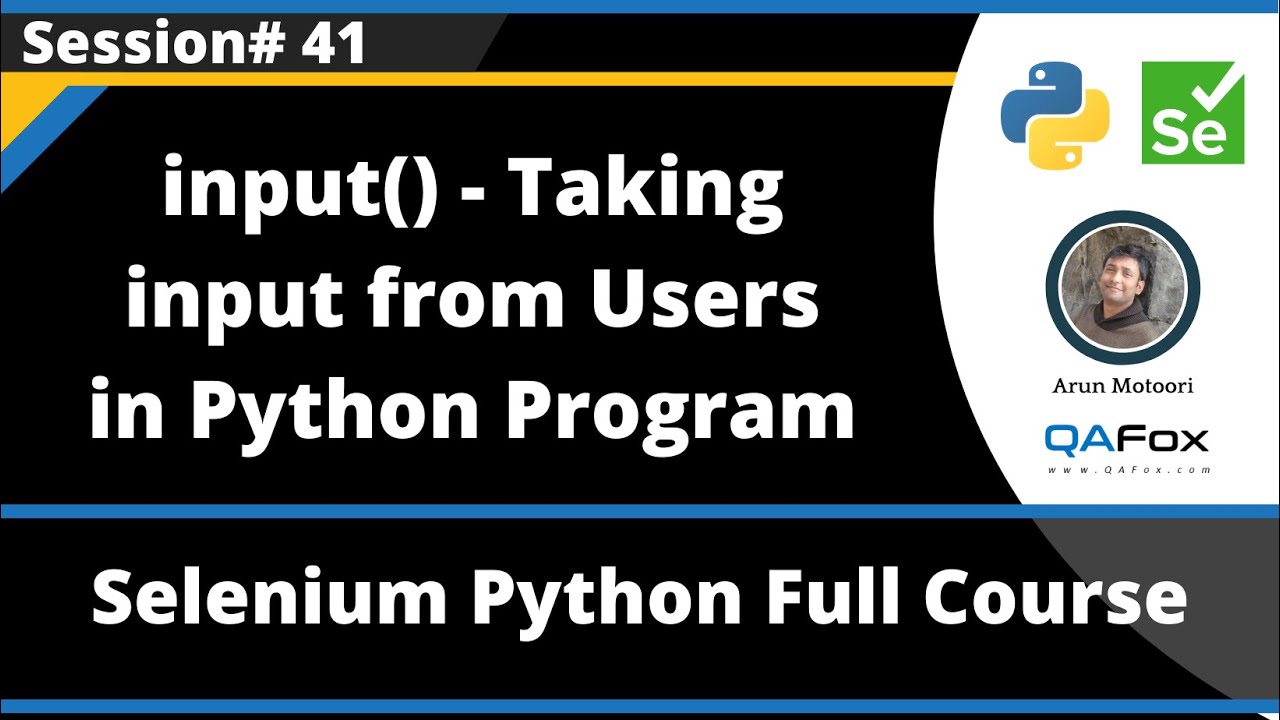 Taking Input From User Using Input In Python Selenium Python