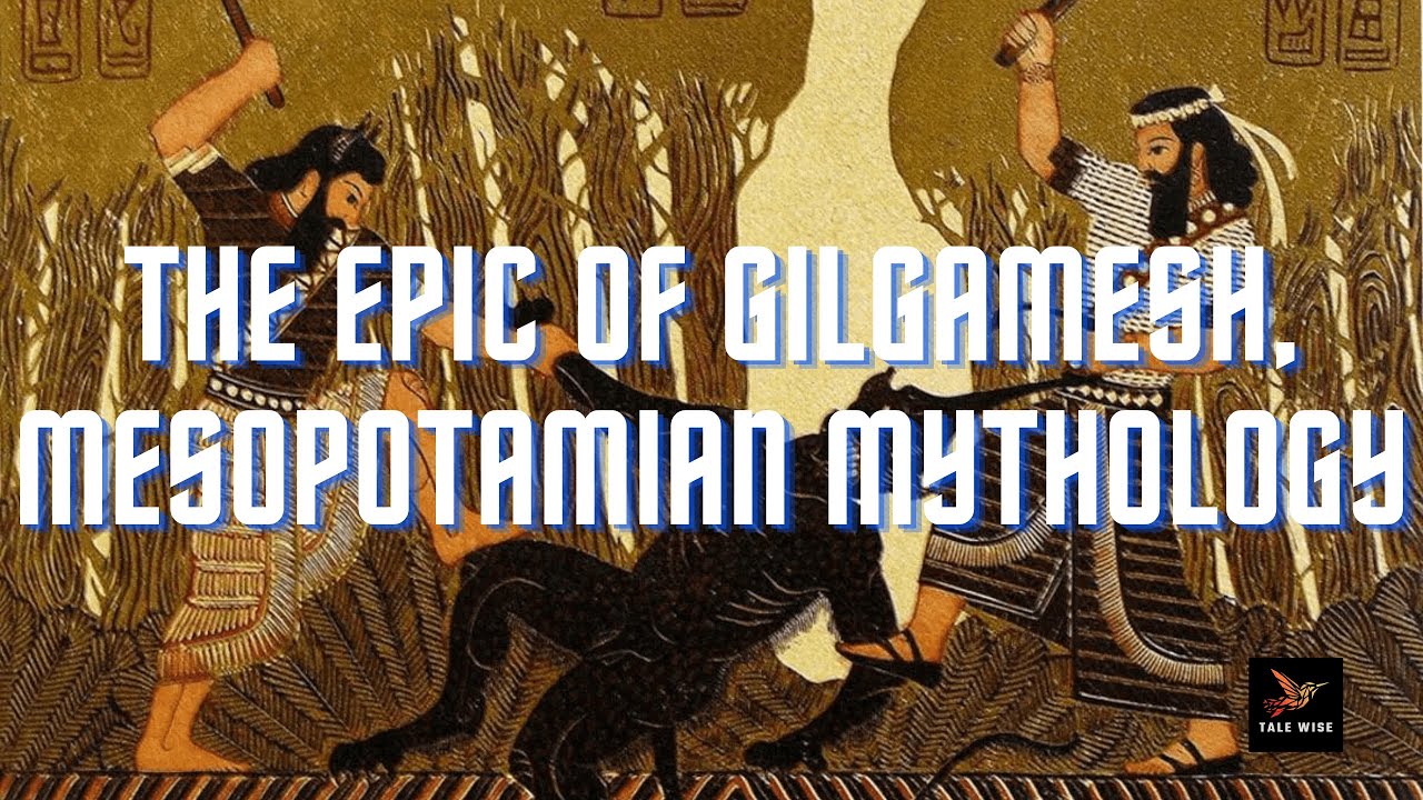 The Epic Of Gilgamesh Mesopotamian Mythology Youtube