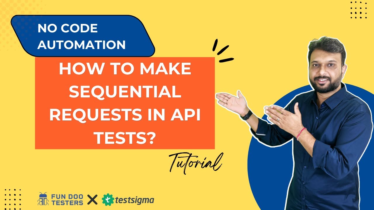 12 Testsigma Tutorial How To Make Sequential Requests In Api Tests