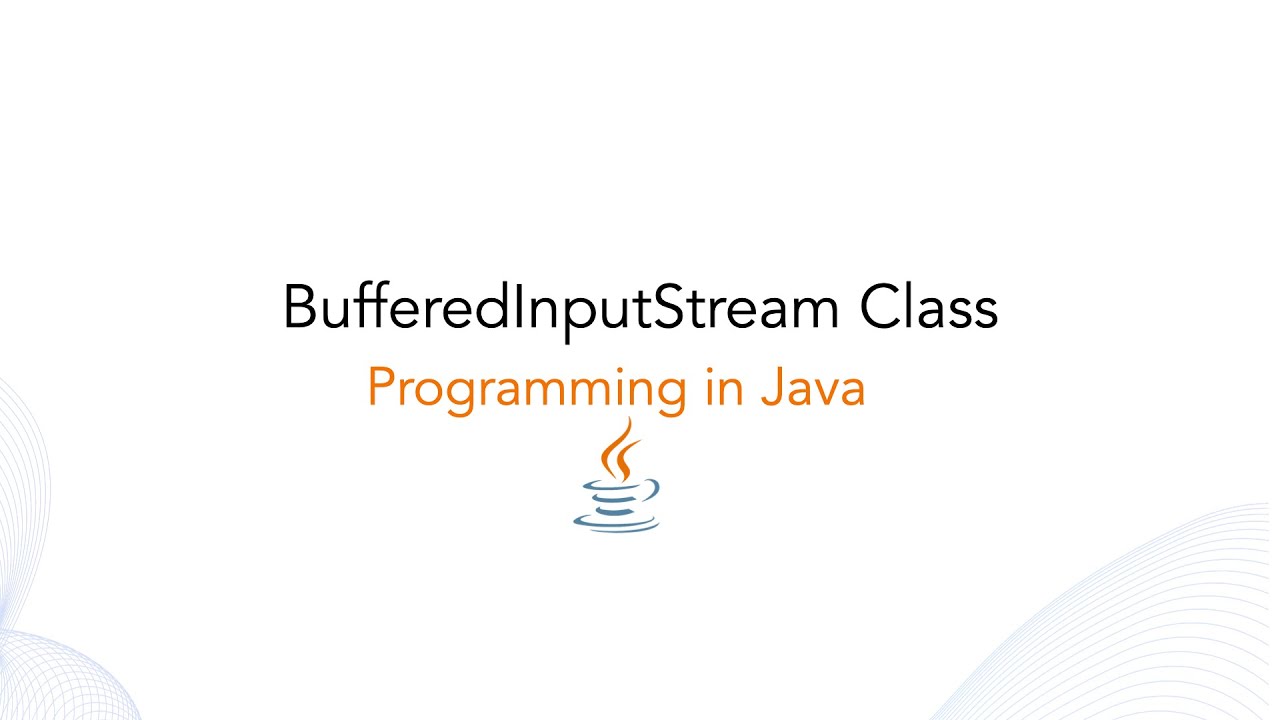 Bufferedinputstream Class In Java Youtube