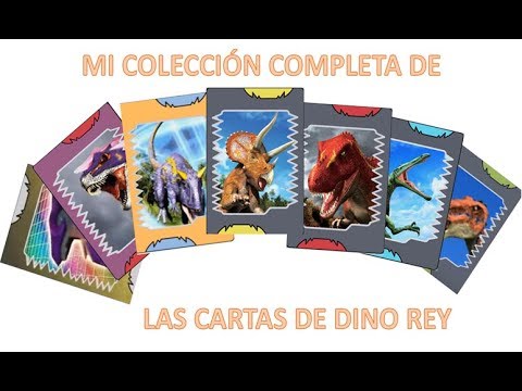 Mi Presentación De Todas Las Cartas De Dino Rey Youtube