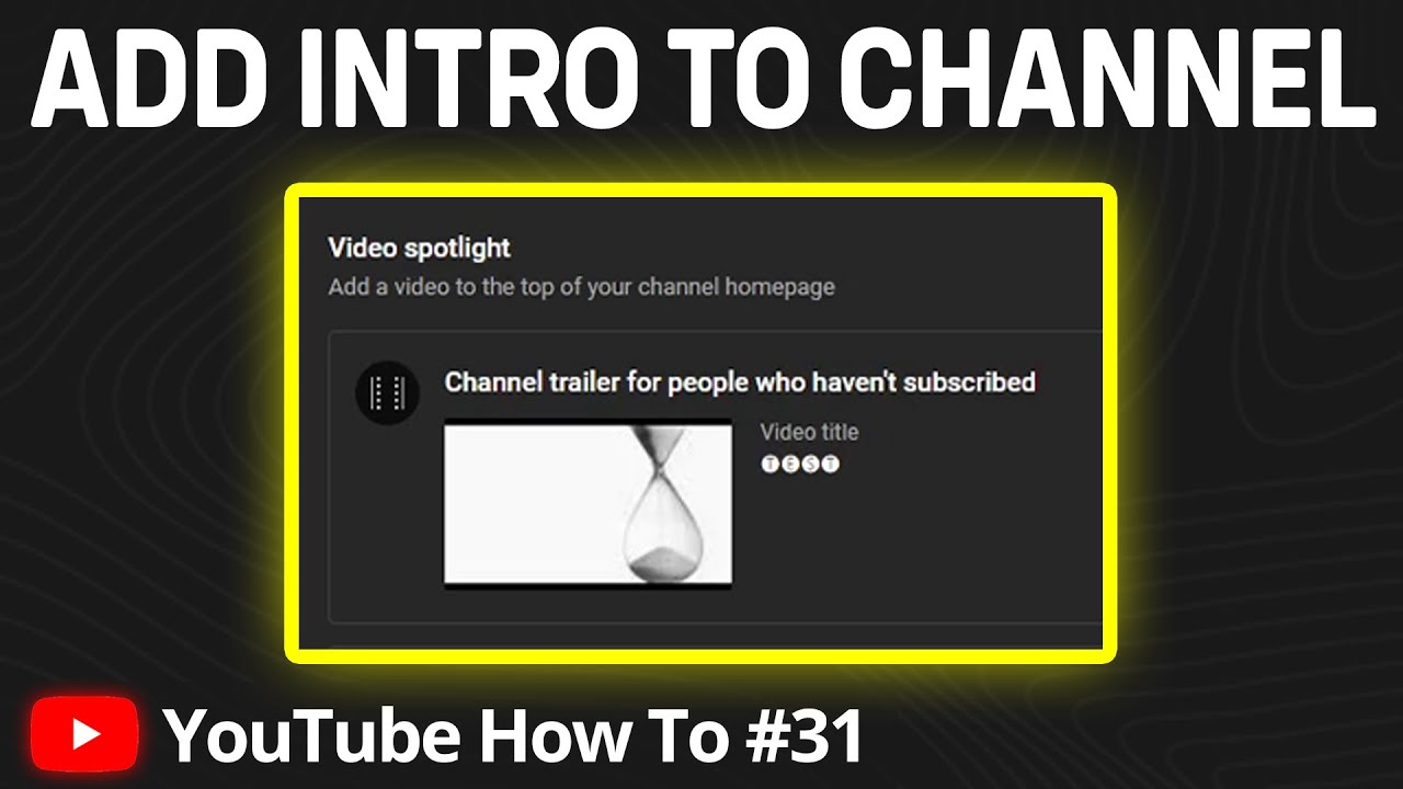 How To Add Intro Video For Youtube Channel Youtube
