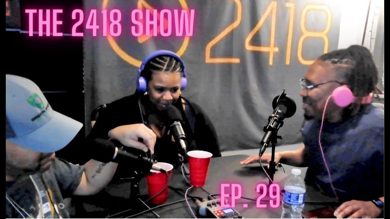 The 2418 Show Hosted By Mo Jasmine And Avery Ep 29 Relationship Goals