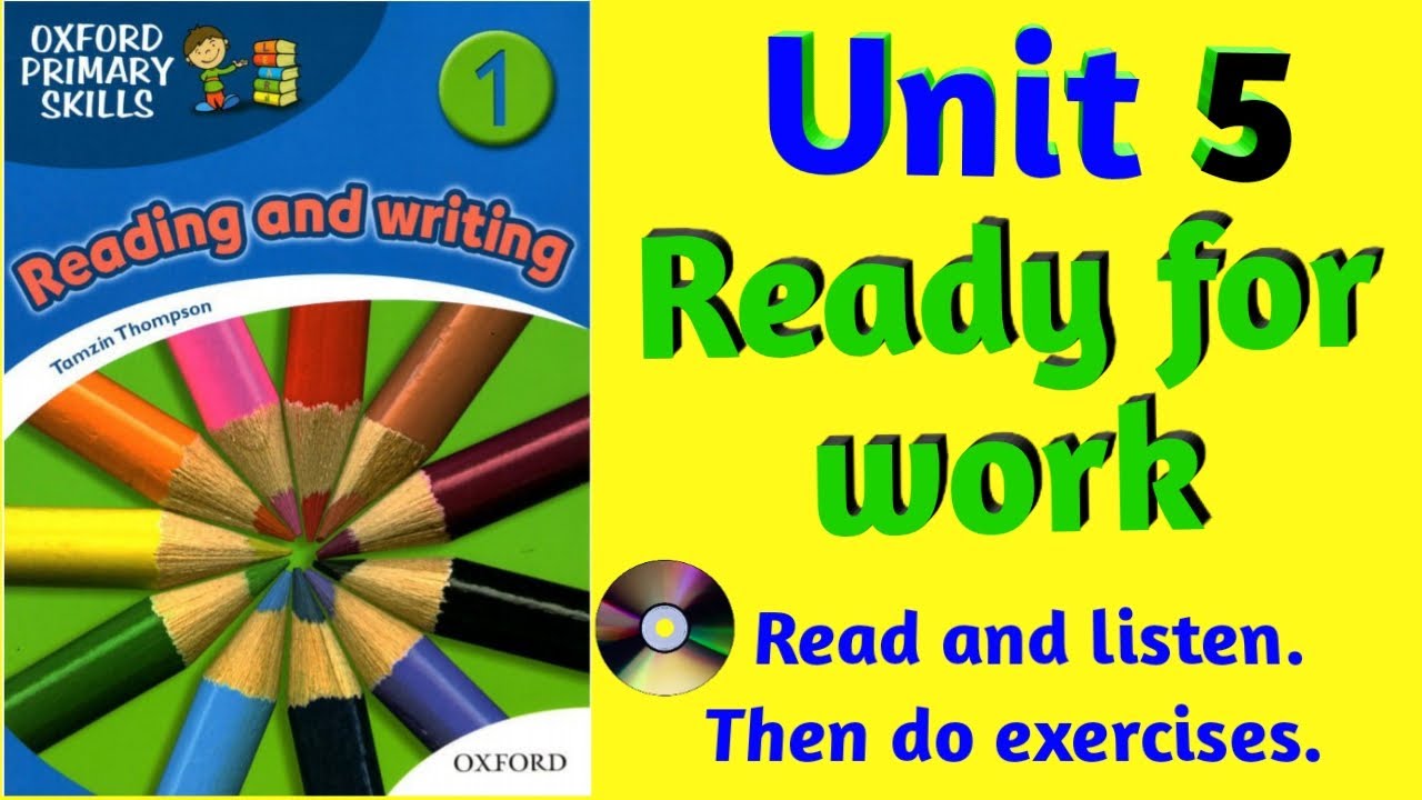 Oxford Primary Skills Reading And Writing 1 Level 1 Unit 5 Ready For