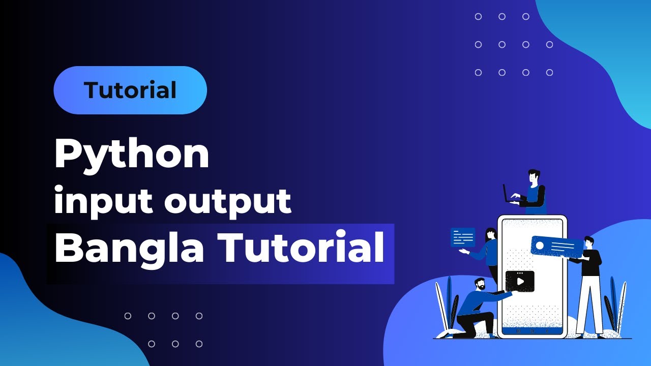 Input Output Python Bangla Tutorial Video 03 Youtube