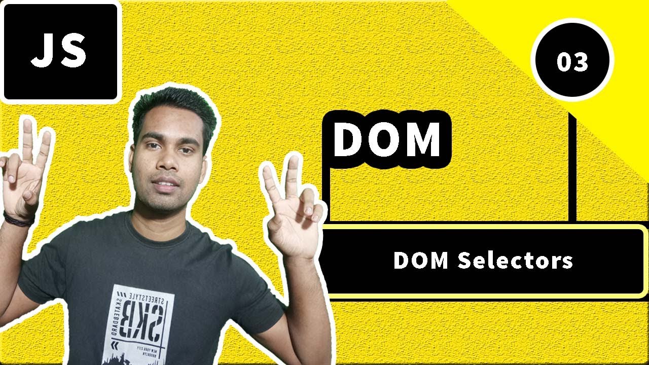 Javascript Dom Selectors How To Select Html Element In Javascript