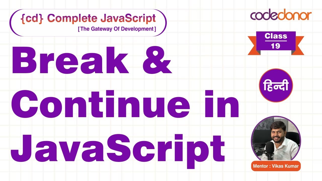 Break And Continue Looping Statement Cd Complete Javascript Course