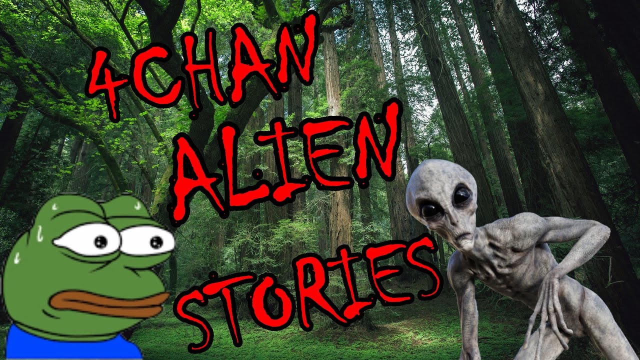 7 Succulent Alien Stories 4chan X Greentext Youtube