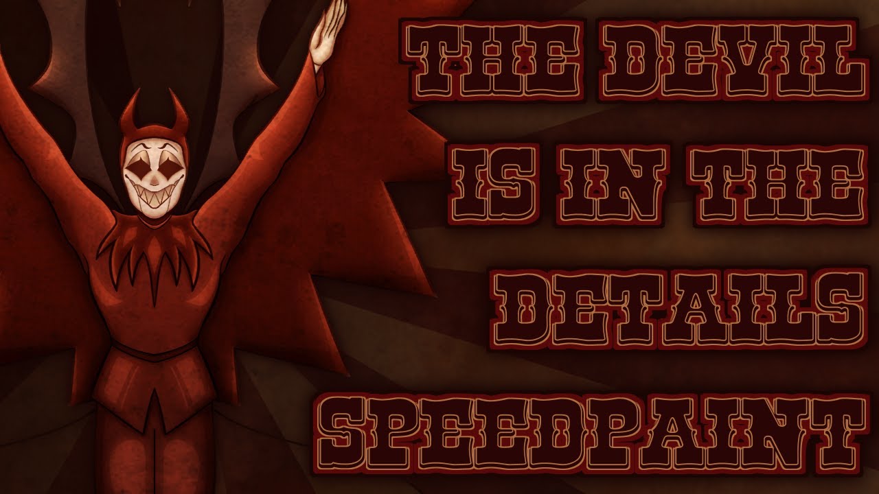 The Devils In The Details Speedpaint Youtube
