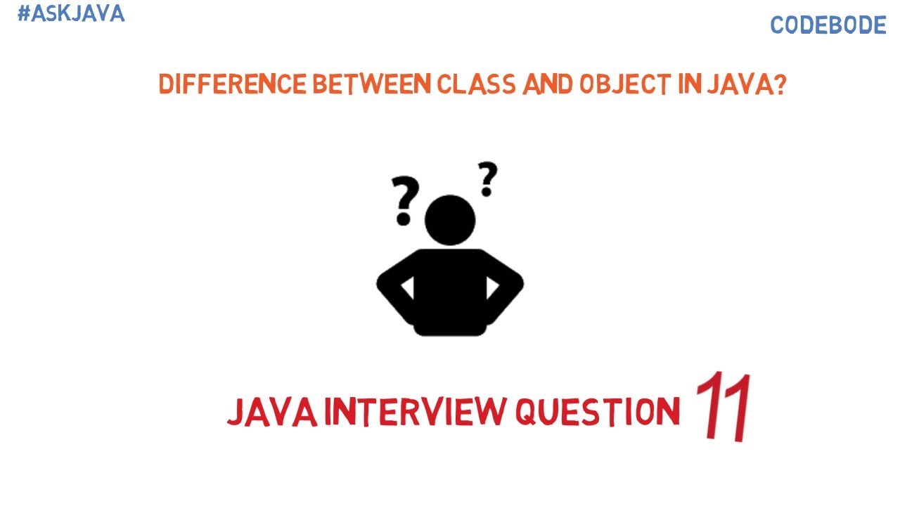 What Is The Difference Between Class And Object Java Interview