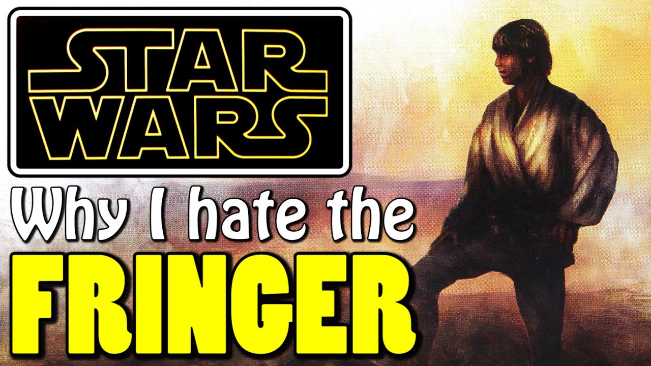 Star Wars Why I Hate The Fringer Youtube