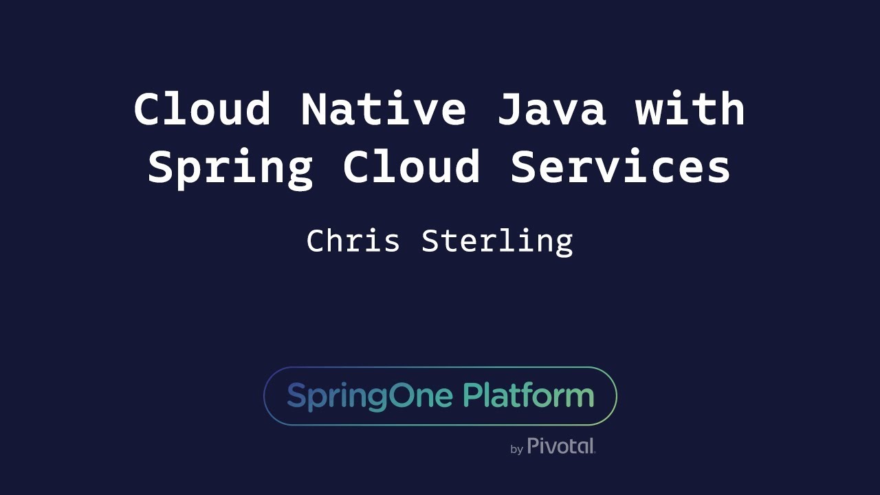 Cloud Native Java With Spring Cloud Services Chris Sterling Youtube