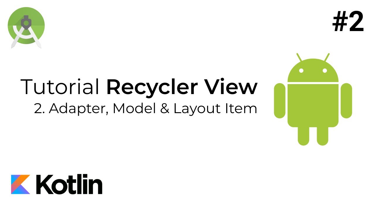 Tutorial Recycler View Pada Android Dengan Kotlin 2 Adapter Model
