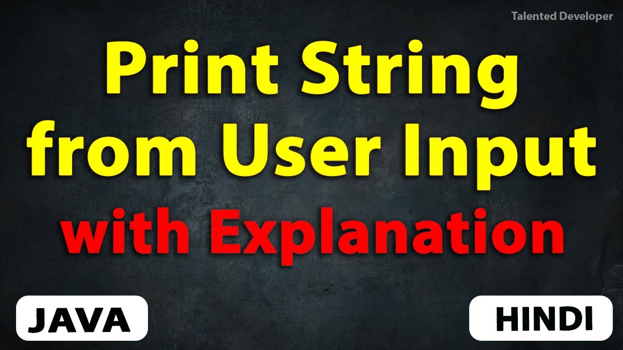 Java Program To Print String From User Input With Explanation Youtube