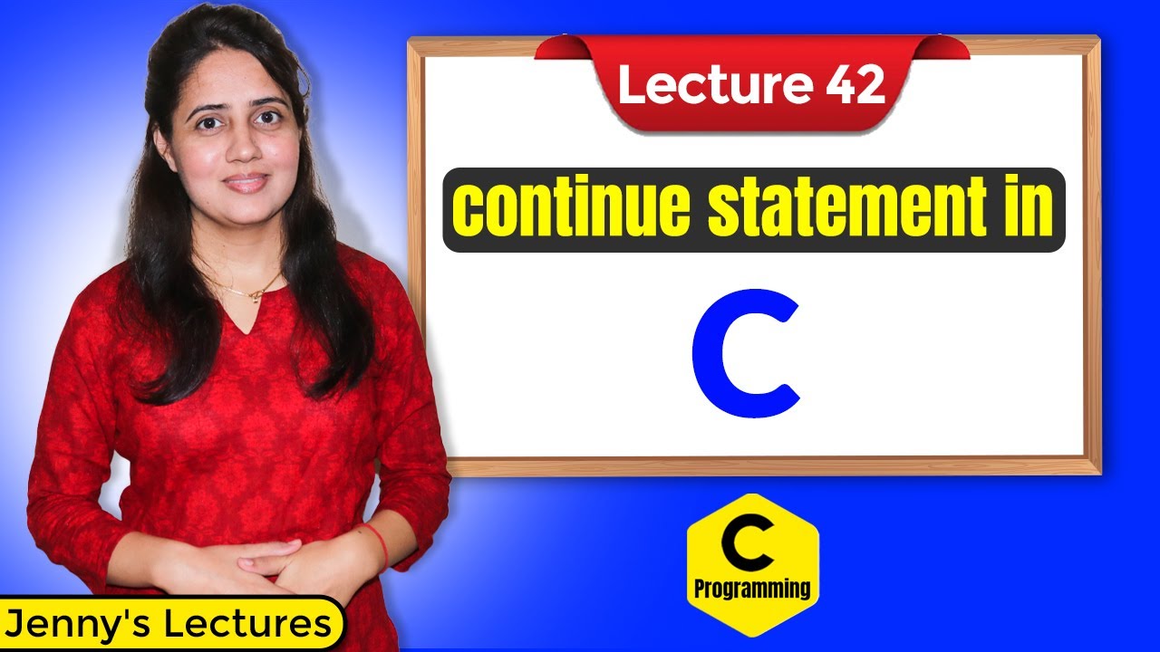 C 42 Continue Statement In C C Programming Tutorials Youtube