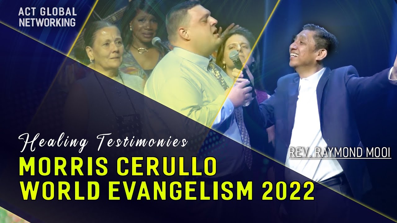 Healing Testimonies Morris Cerullo World Evangelism 2022