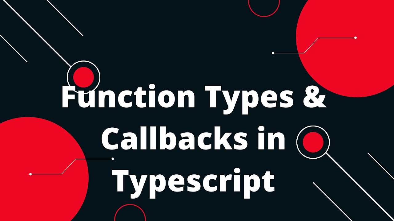 Typescript Tutorial 19 Function Types Callbacks Youtube