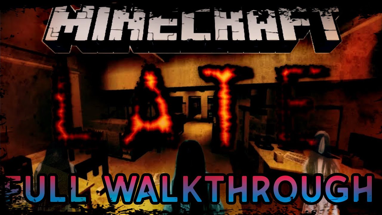 Late Minecraft Horror Map Full Walkthrough Youtube