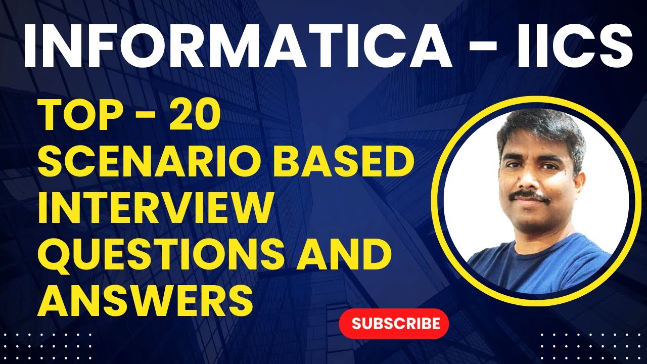 Top 20 Informatica Iics Scenario Based Interview Questions And Answers