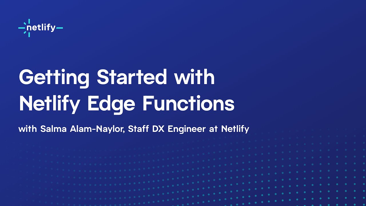 Getting Started With Netlify Edge Functions Youtube