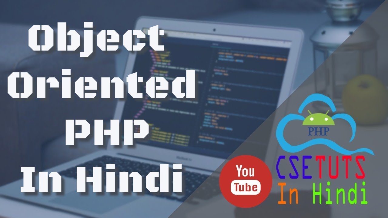 Object Oriented Programming In Php Part 3 Object Youtube
