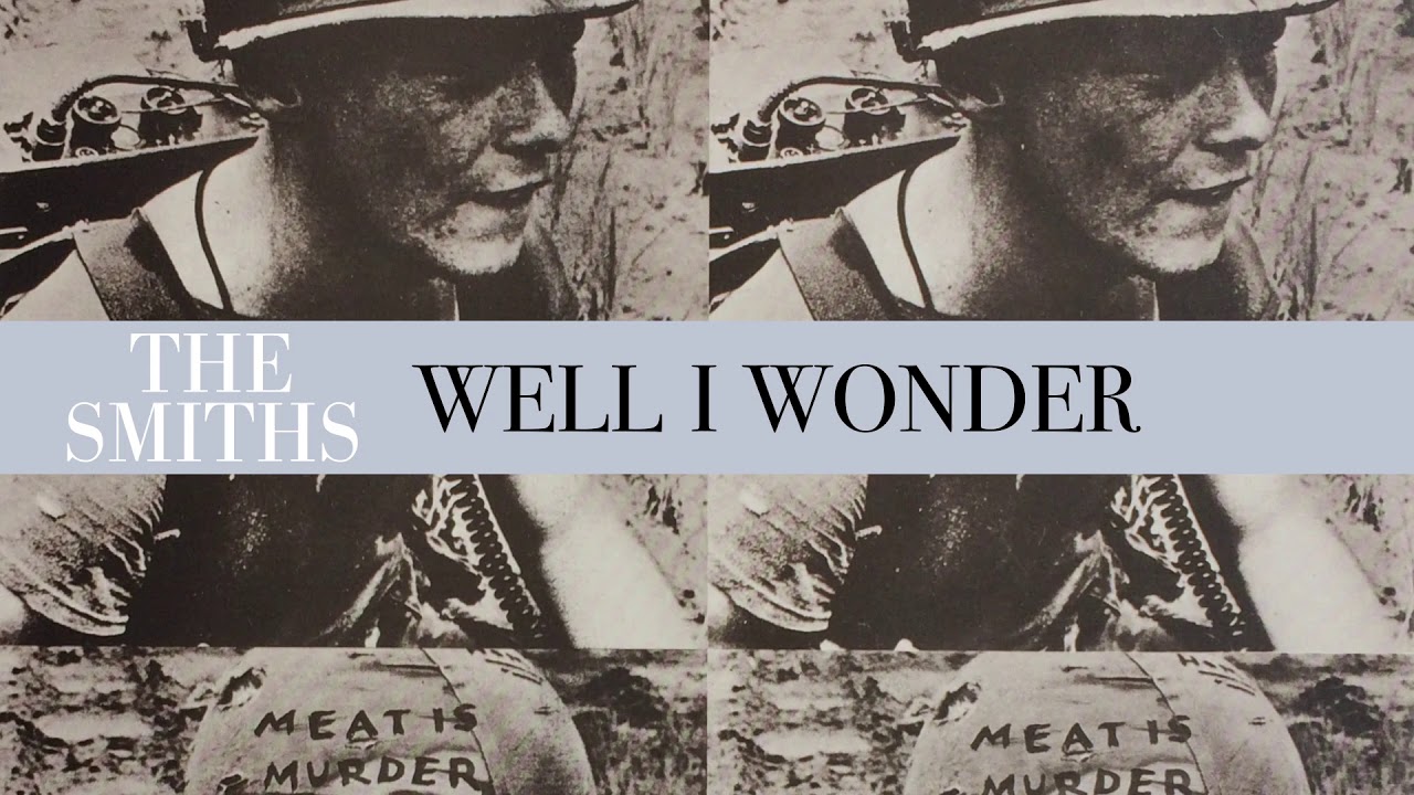 The Smiths Well I Wonder Official Audio Youtube Music