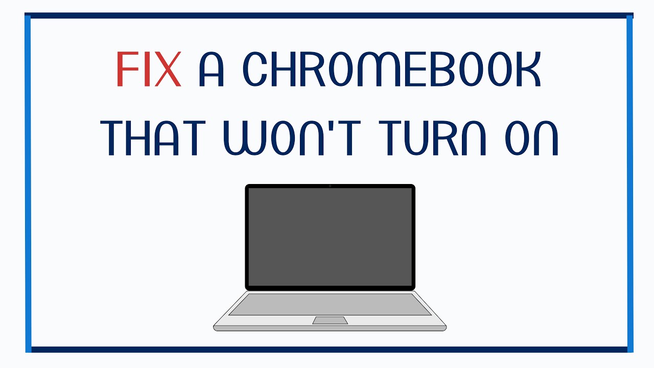 Fix A Chromebook That Won T Turn On Youtube