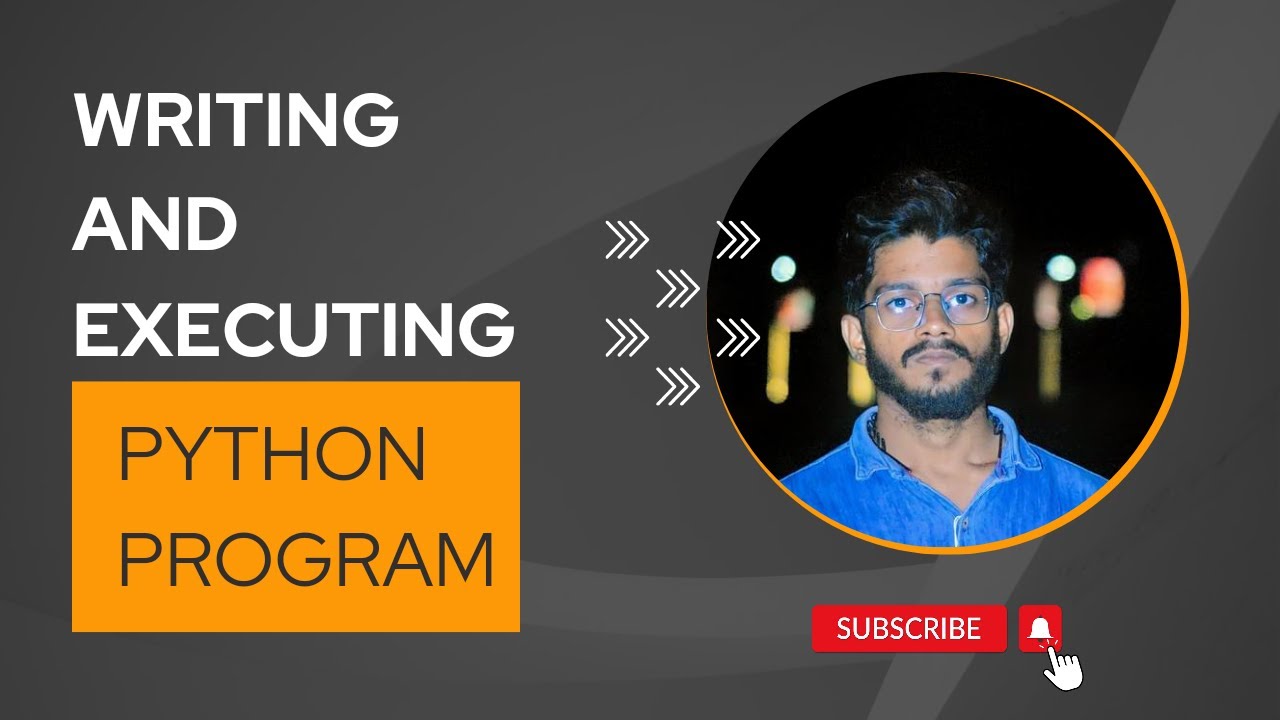 Writing And Executing Python Program Youtube