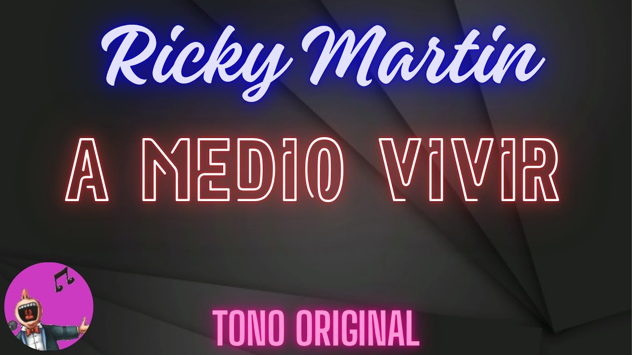 Si Es Para Vos Ricky Martin A Medio Vivir Karaoke Instrumental