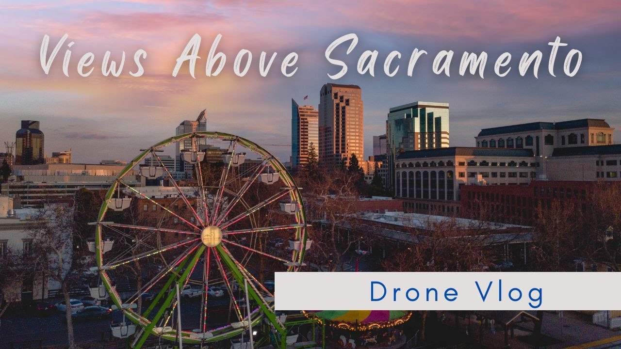 Views From Above Downtown Sacramento Drone Vlog Youtube