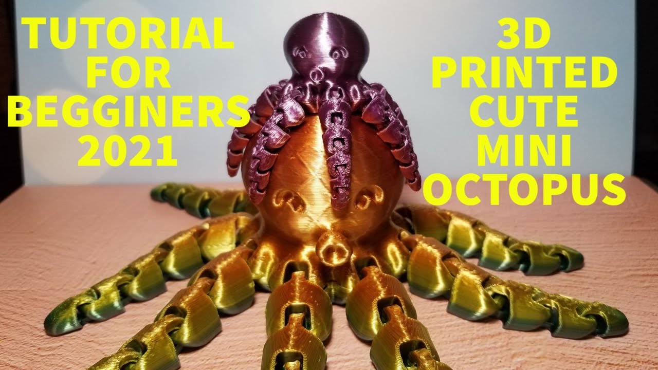 How To 3d Print A Cute Mini Octopus Thingiverse Step By Step