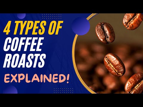 4 Types Of Coffee Roasts Explained Cafeen Daily