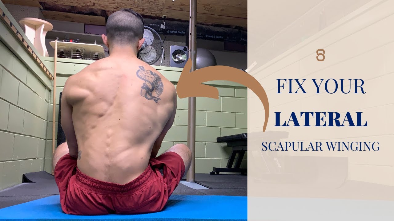 How To Fix Your Lateral Scapular Winging Youtube
